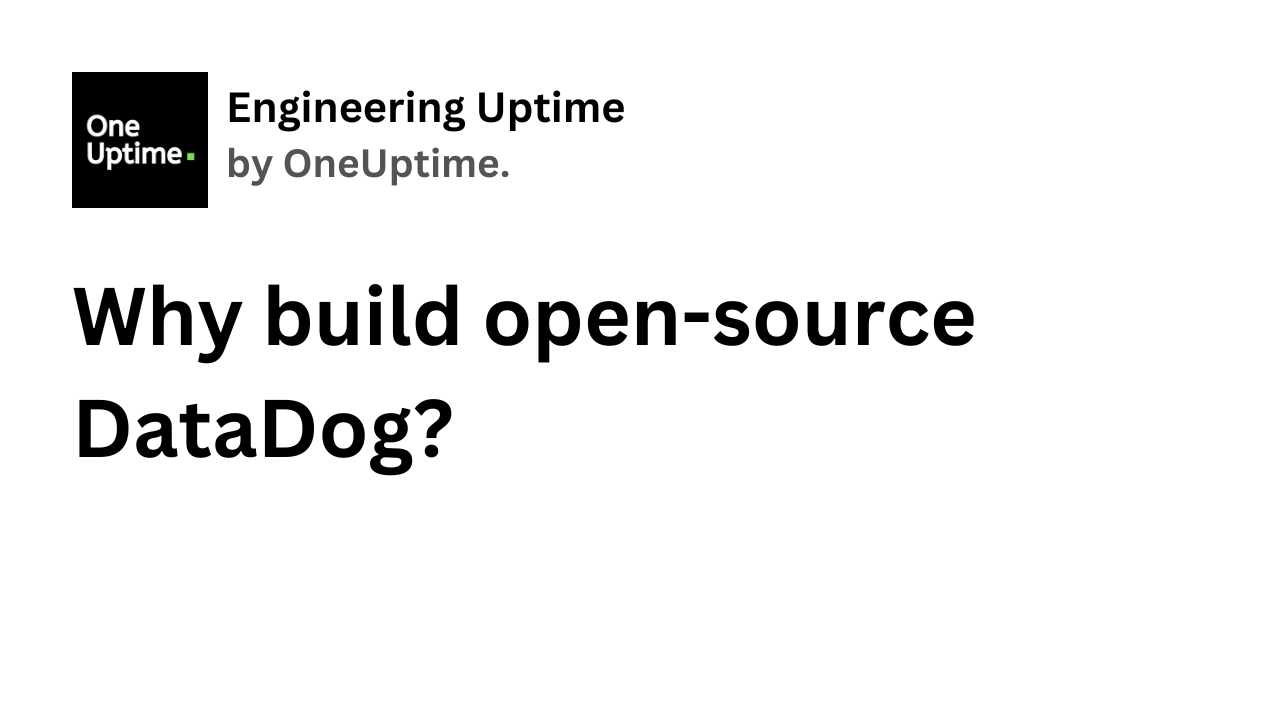 Why build open-source DataDog?