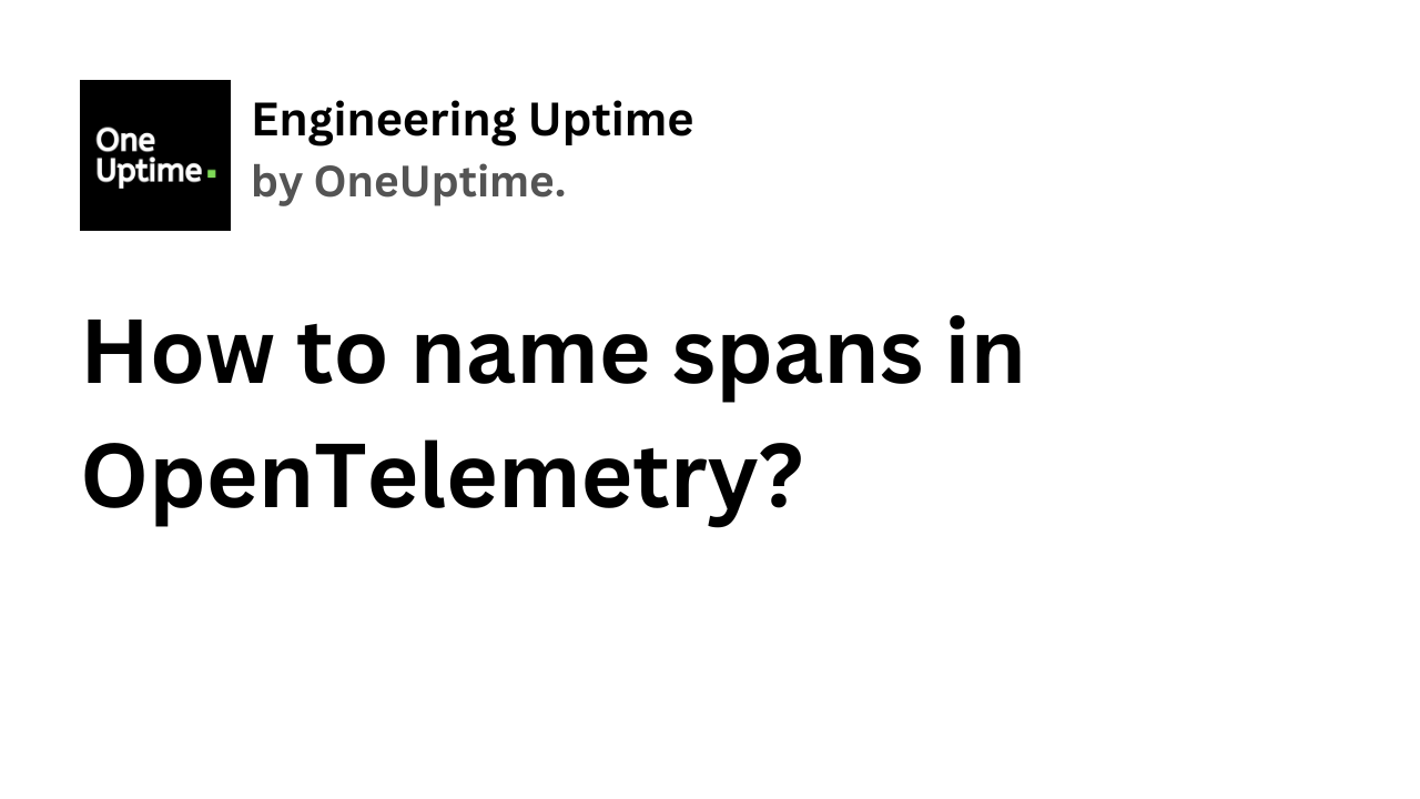 How to name spans in OpenTelemetry?