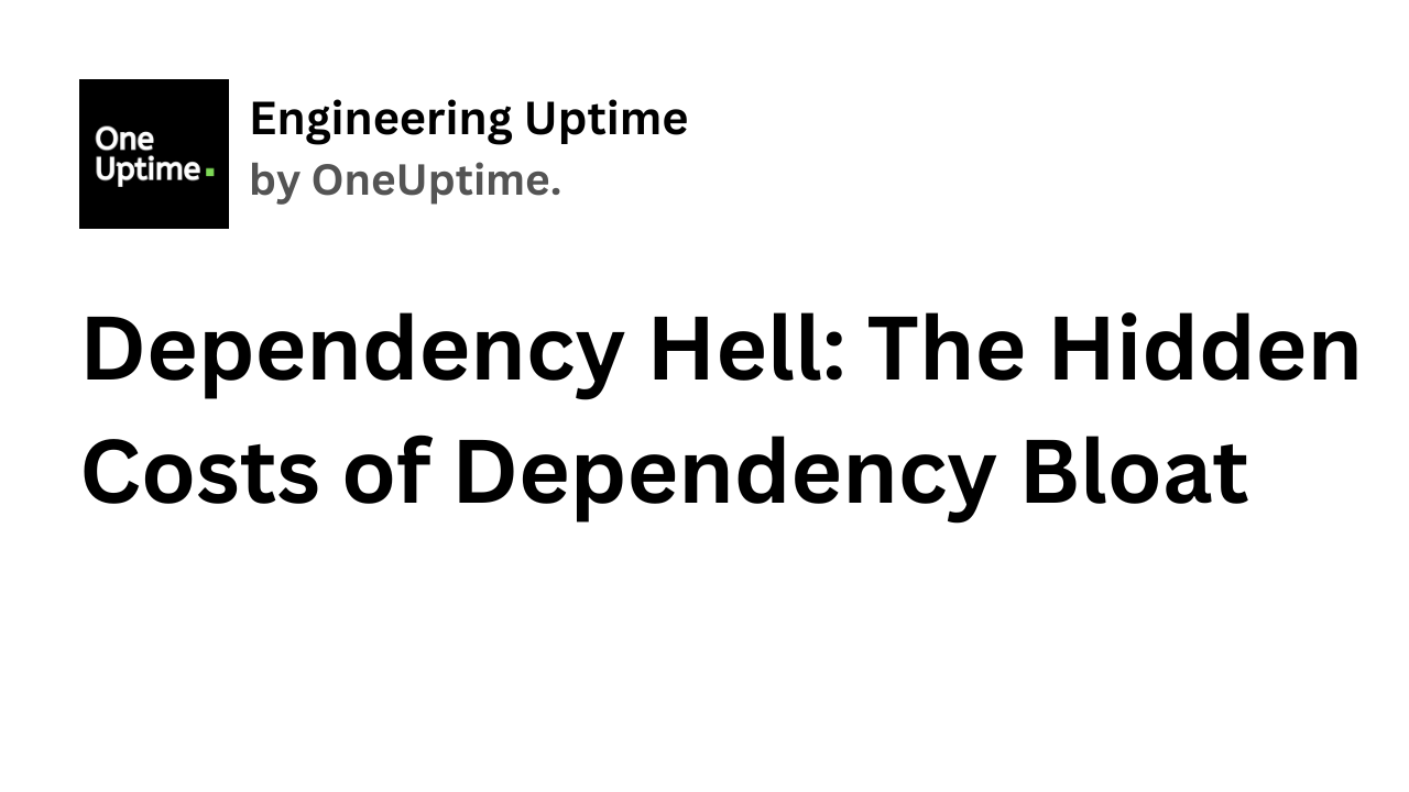 Dependency Hell: The Hidden Costs of Dependency Bloat in Software ...