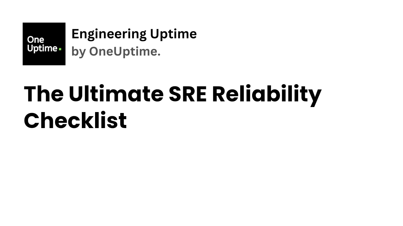 The Ultimate SRE Reliability Checklist