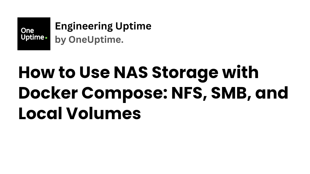How to Use NAS Storage with Docker Compose: NFS, SMB, and Local Volumes