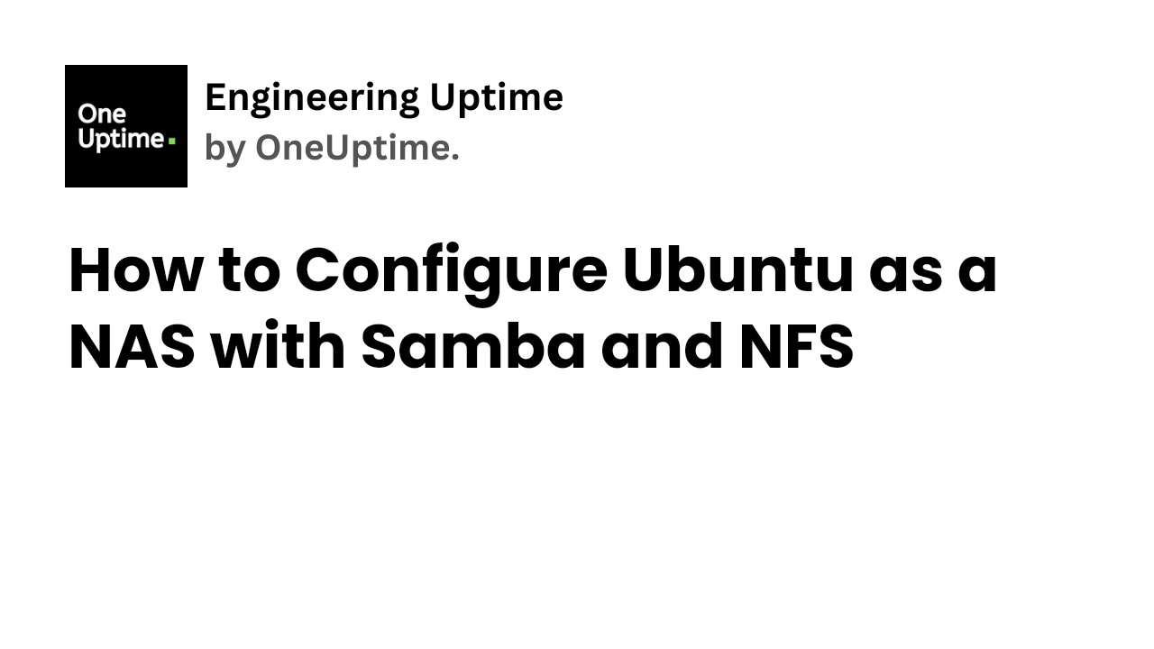 How to Configure Ubuntu as a NAS with Samba and NFS