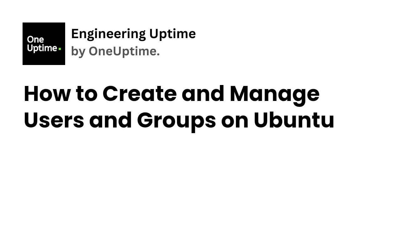 How to Create and Manage Users and Groups on Ubuntu