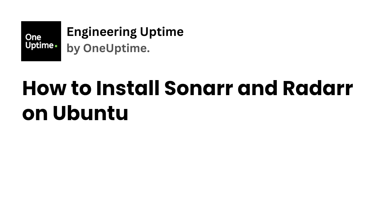 How to Install Sonarr and Radarr on Ubuntu