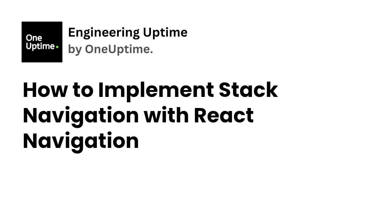How to Implement Stack Navigation with React Navigation