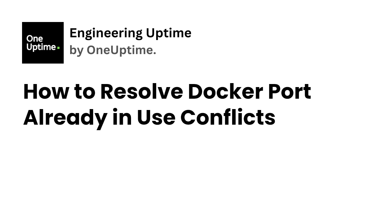 How to Resolve Docker Port Already in Use Conflicts