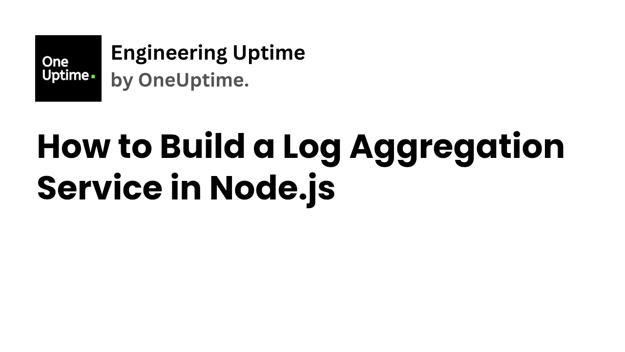 How to Build a Log Aggregation Service in Node.js