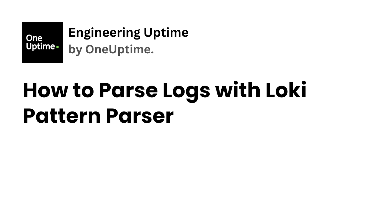 How to Parse Logs with Loki Pattern Parser