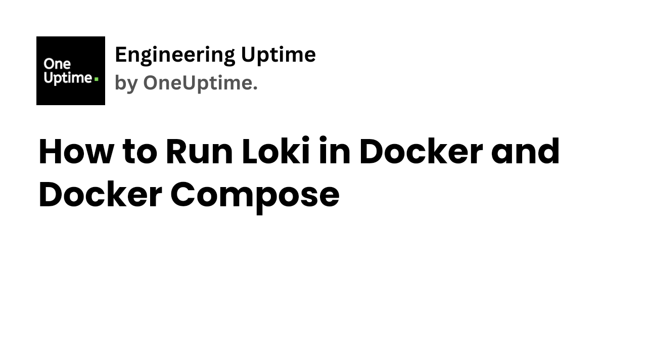 How to Run Loki in Docker and Docker Compose