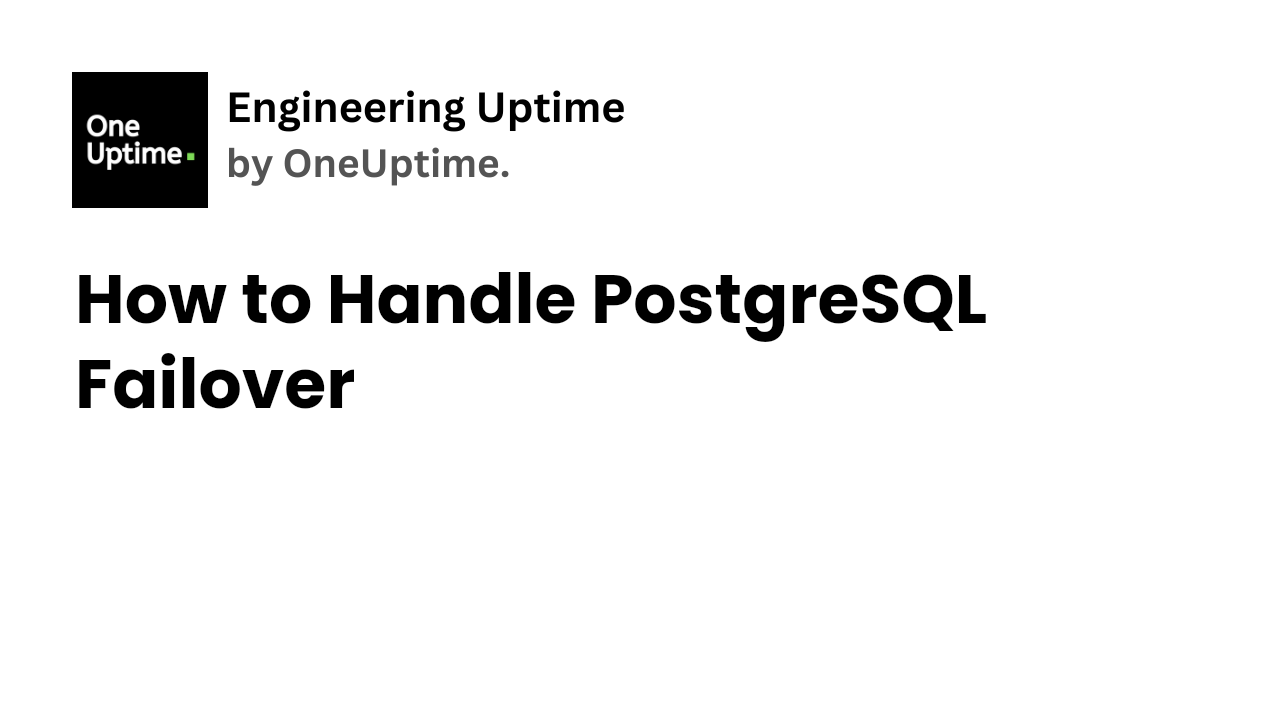 How to Handle PostgreSQL Failover