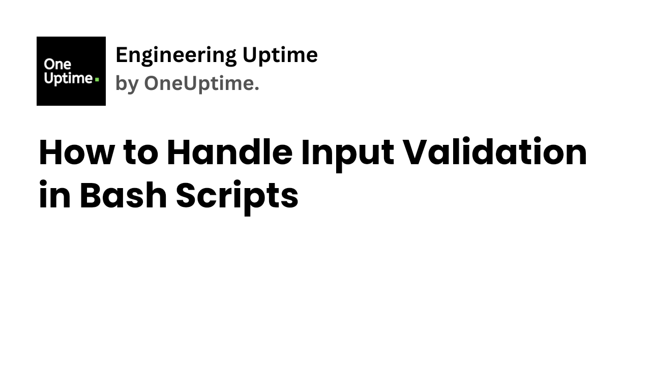 How to Handle Input Validation in Bash Scripts