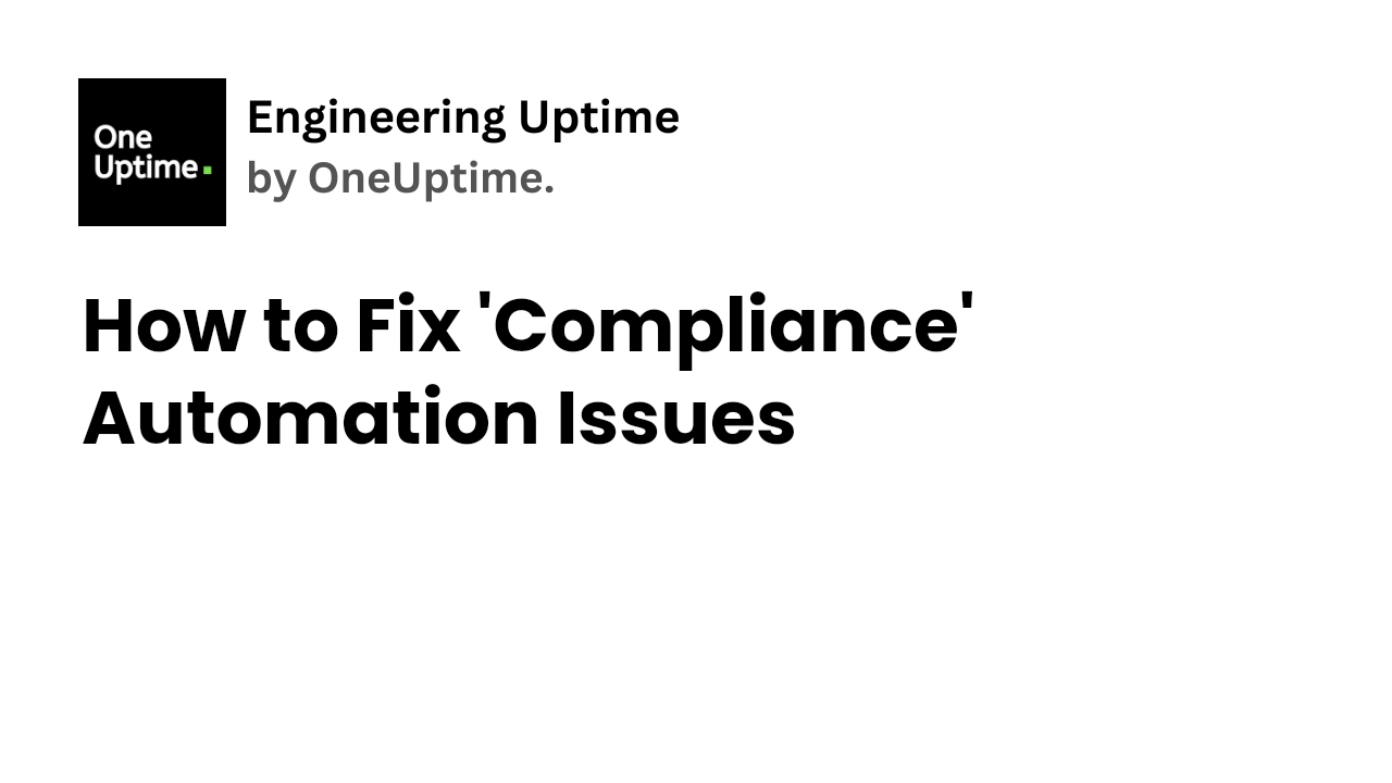 How to Fix 'Compliance' Automation Issues