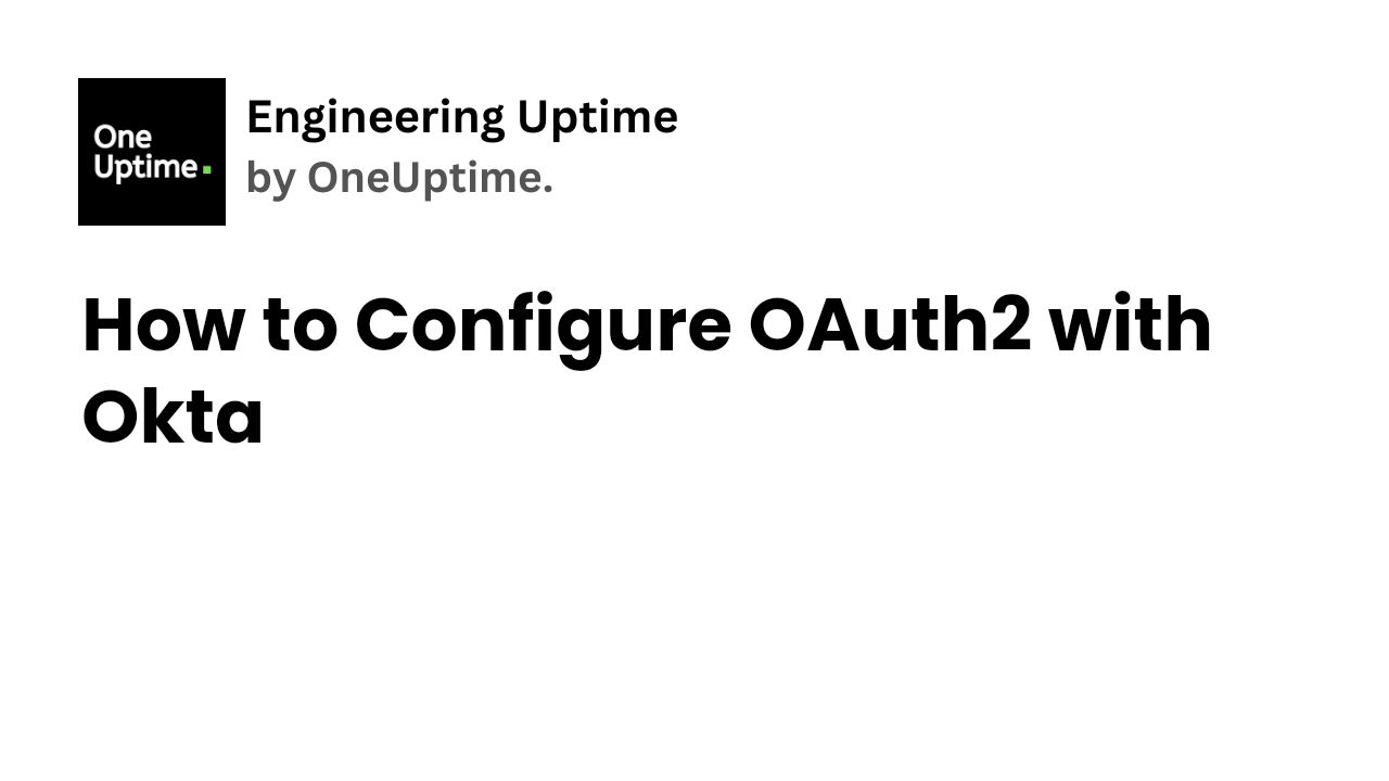 How to Configure OAuth2 with Okta