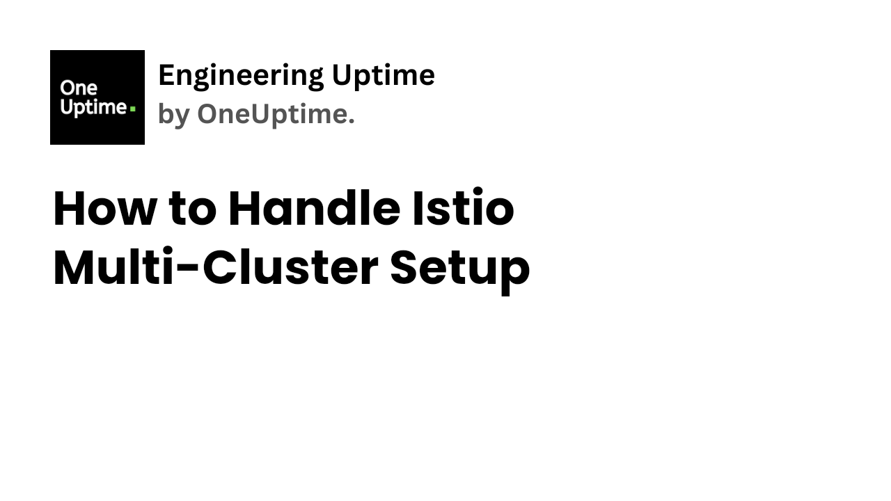 How to Handle Istio Multi-Cluster Setup