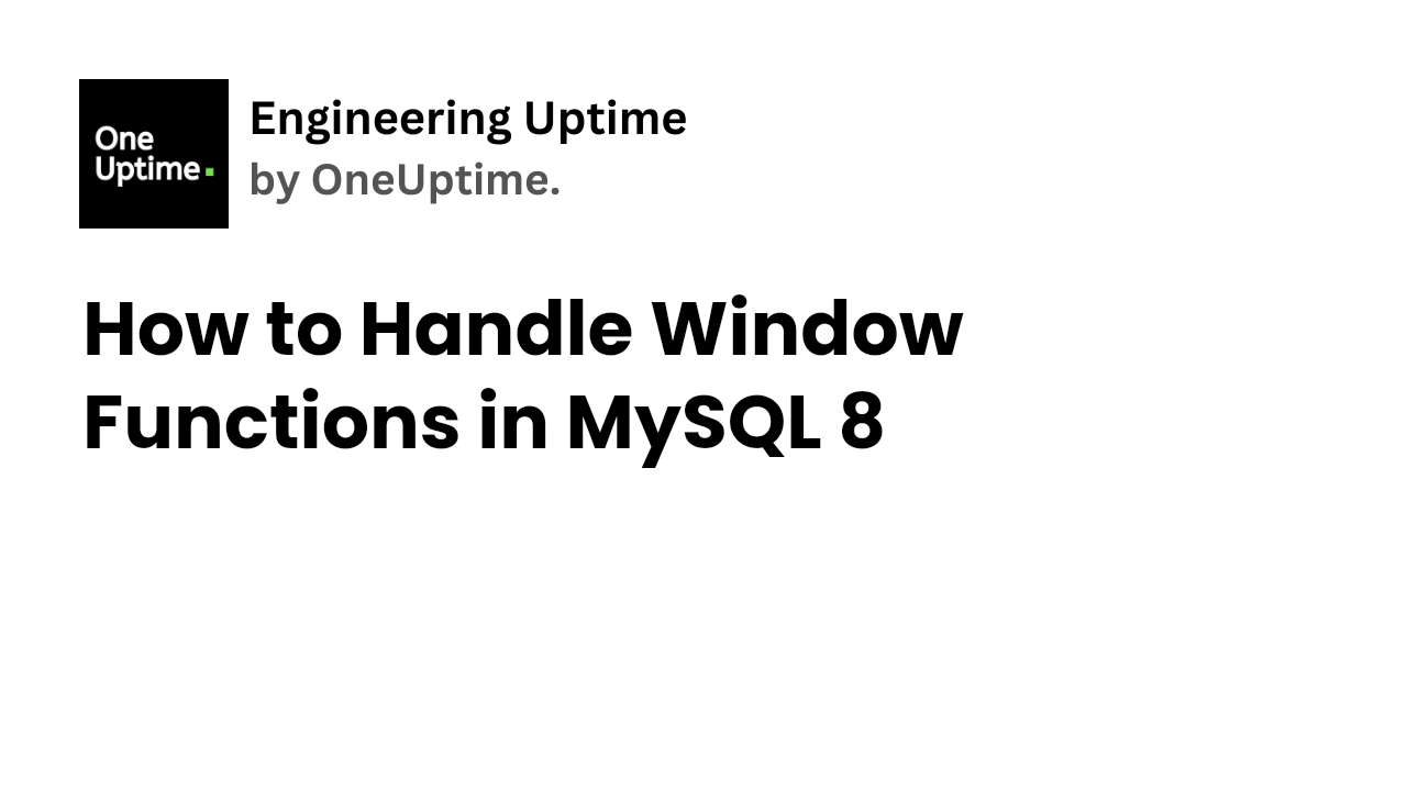 How to Handle Window Functions in MySQL 8