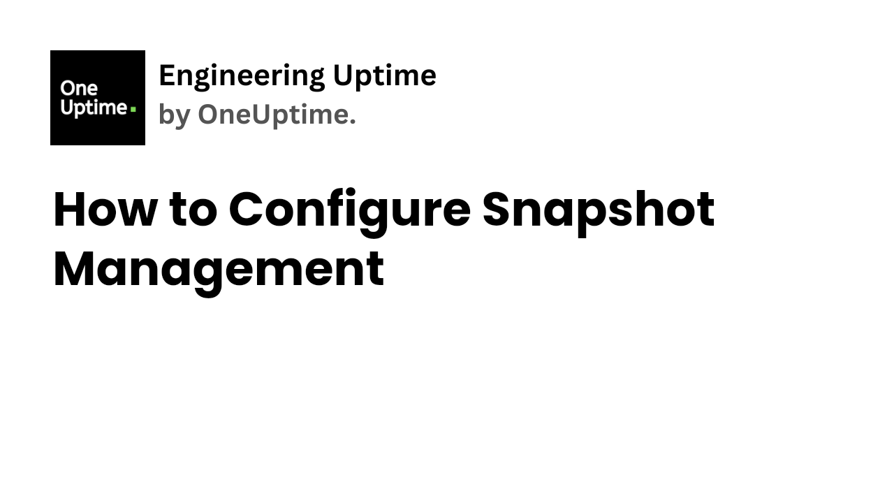 How to Configure Snapshot Management