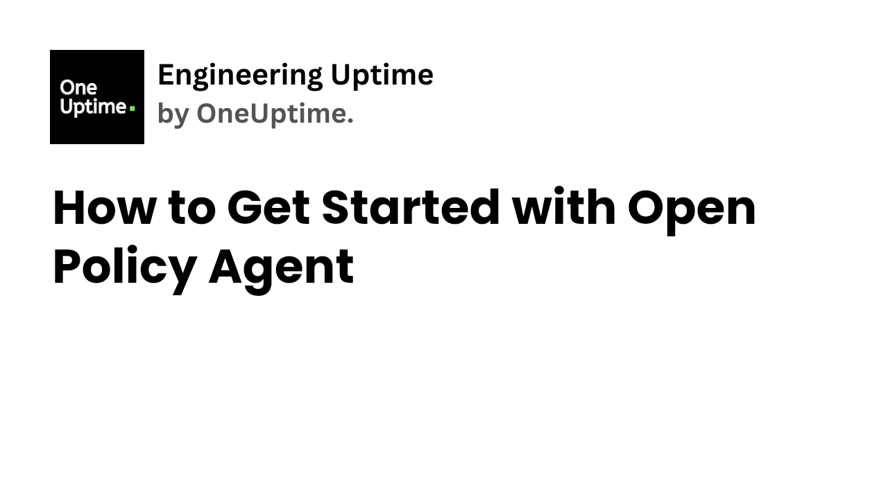 How to Get Started with Open Policy Agent