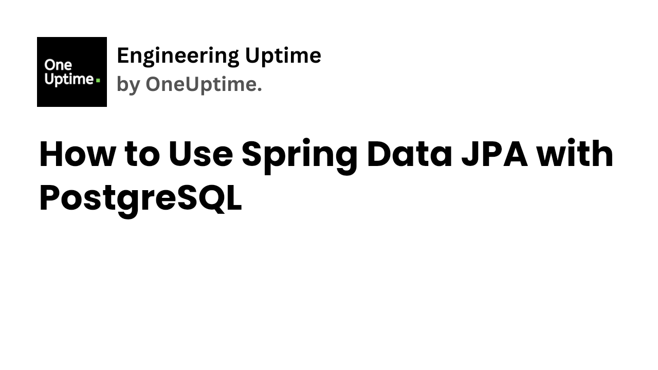 How to Use Spring Data JPA with PostgreSQL