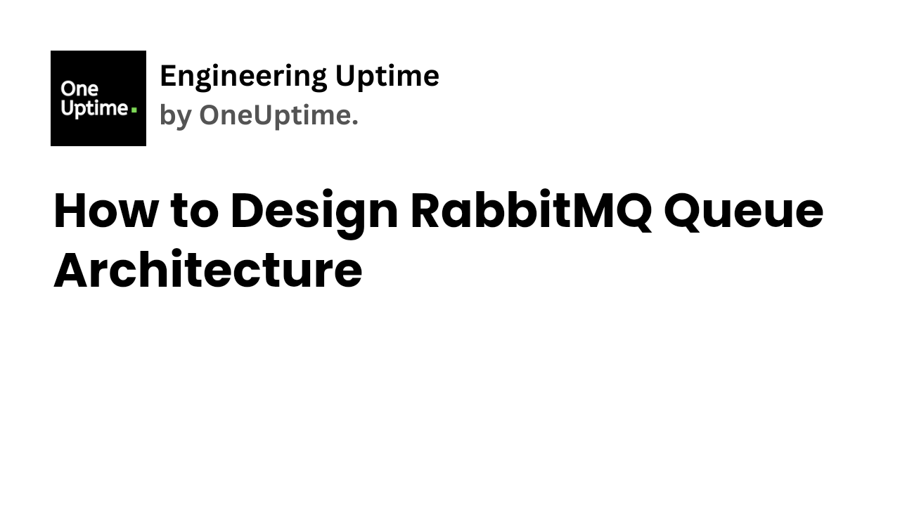 How to Design RabbitMQ Queue Architecture