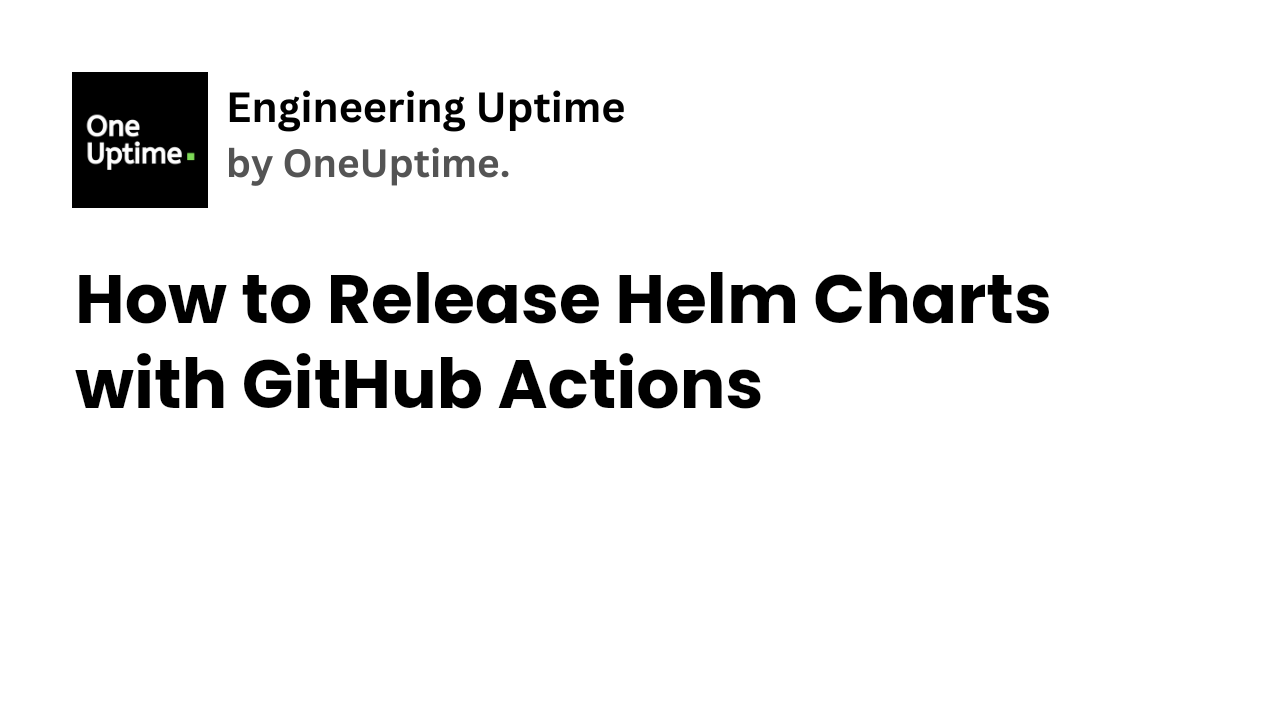 How to Release Helm Charts with GitHub Actions