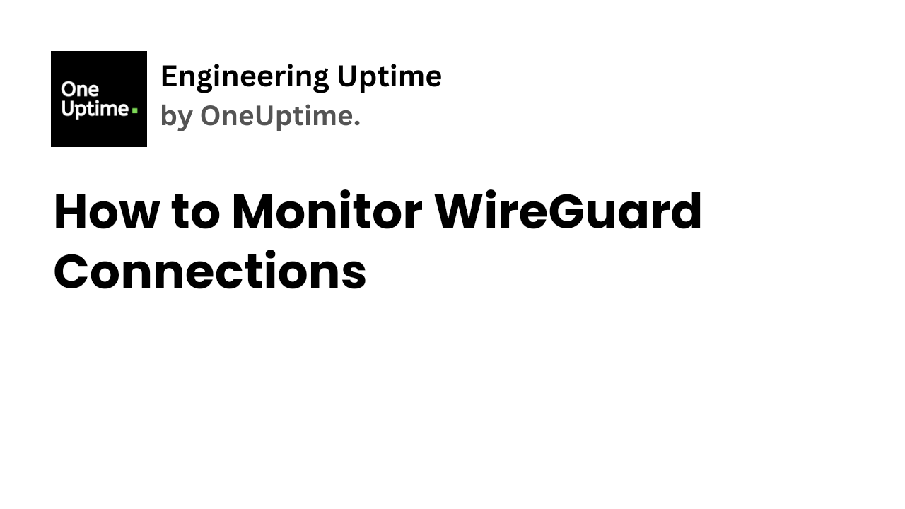 How to Monitor WireGuard Connections