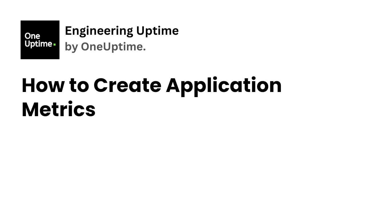 How to Create Application Metrics