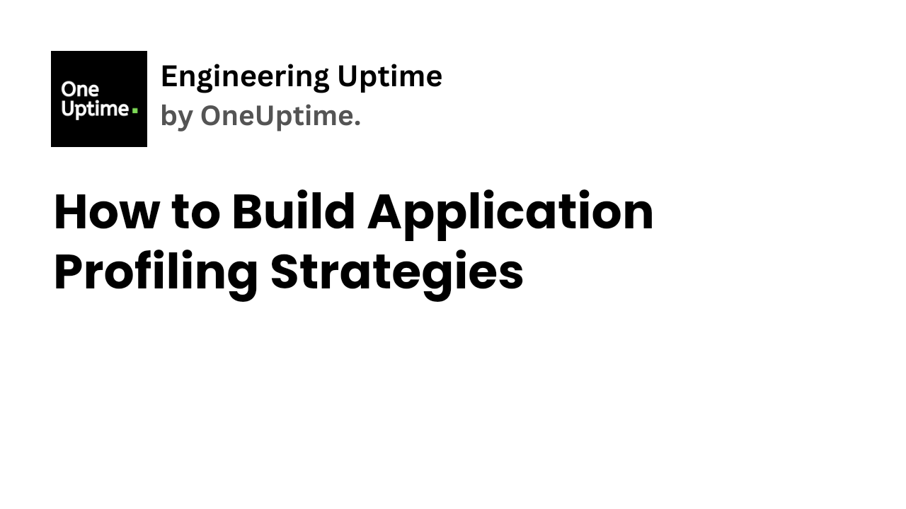How to Build Application Profiling Strategies