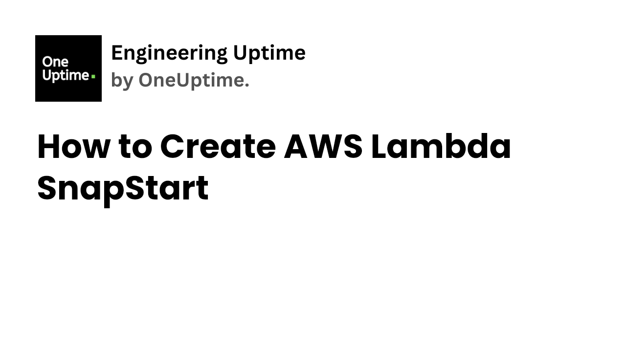 How to Create AWS Lambda SnapStart