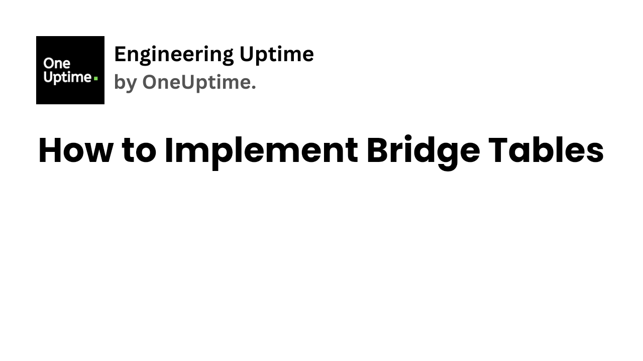How to Implement Bridge Tables