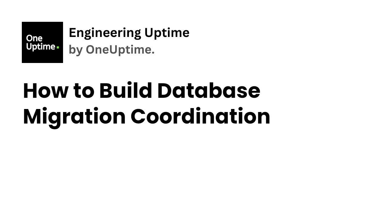 How to Build Database Migration Coordination