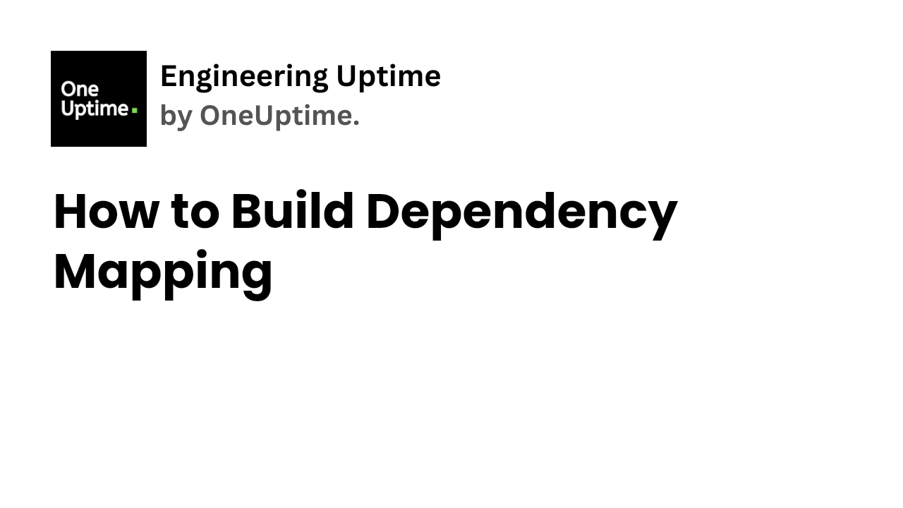 How to Build Dependency Mapping