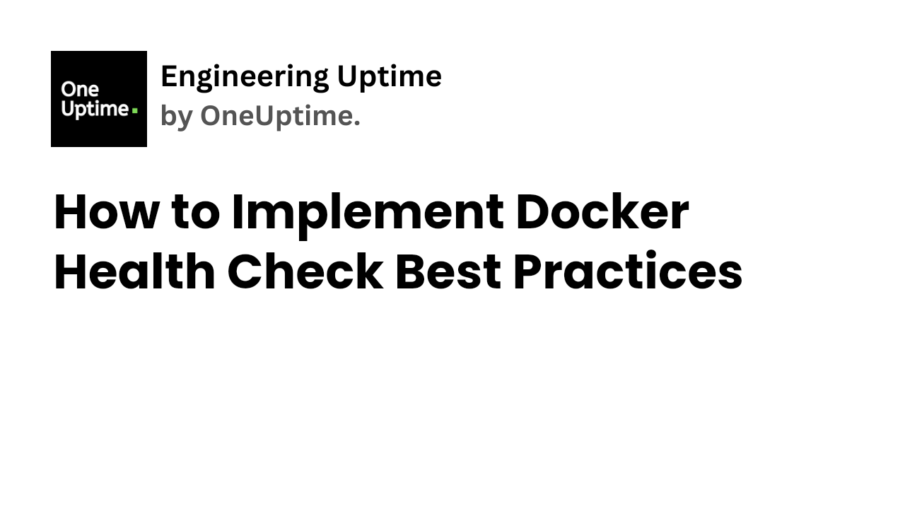 How to Implement Docker Health Check Best Practices