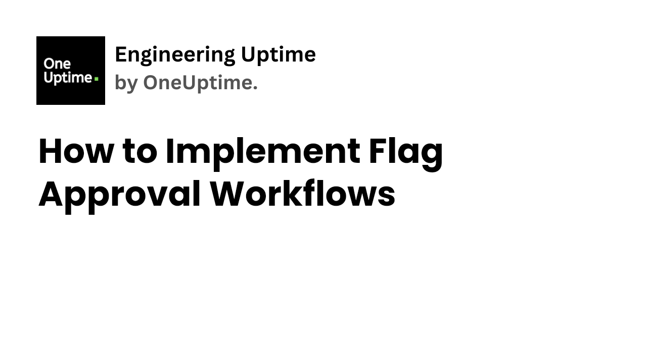 How to Implement Flag Approval Workflows