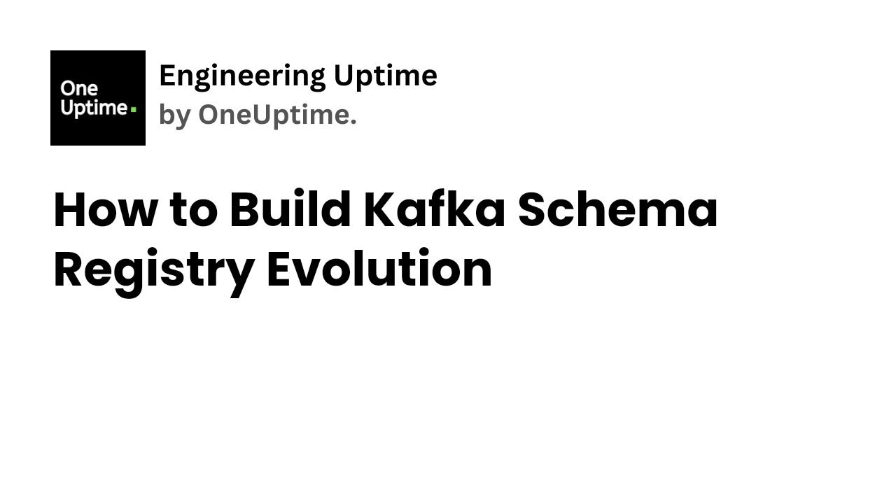 How to Build Kafka Schema Registry Evolution