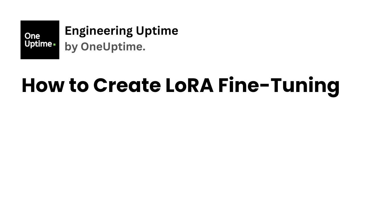 How to Create LoRA Fine-Tuning