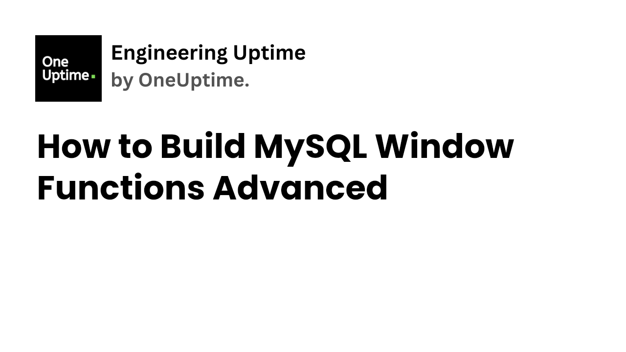 How to Build MySQL Window Functions Advanced