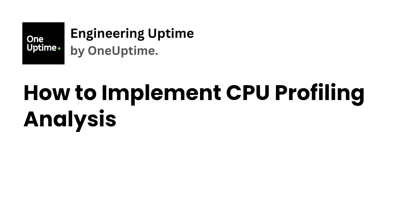 How to Implement CPU Profiling Analysis