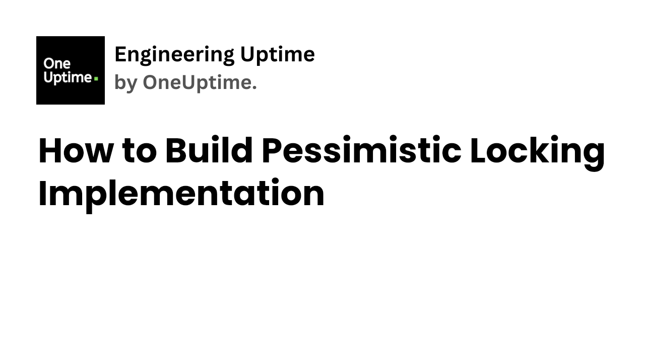 How to Build Pessimistic Locking Implementation