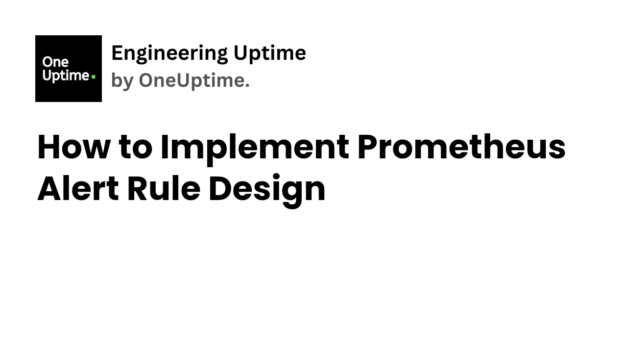 How to Implement Prometheus Alert Rule Design