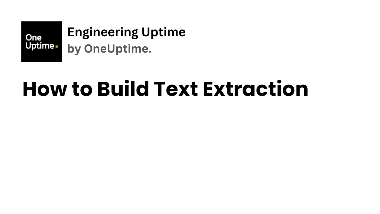 How to Build Text Extraction