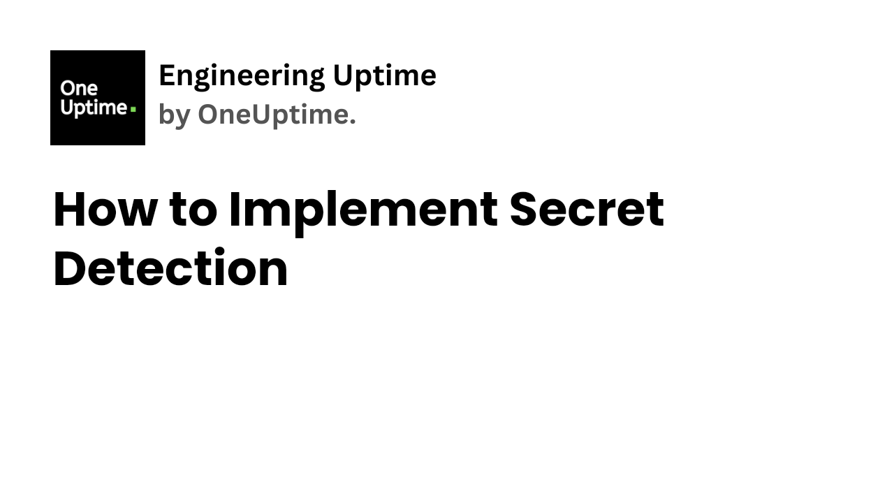 How to Implement Secret Detection