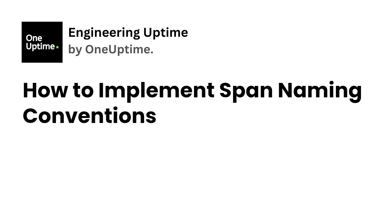 How to Implement Span Naming Conventions