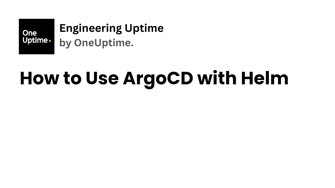 How to Use ArgoCD with Helm