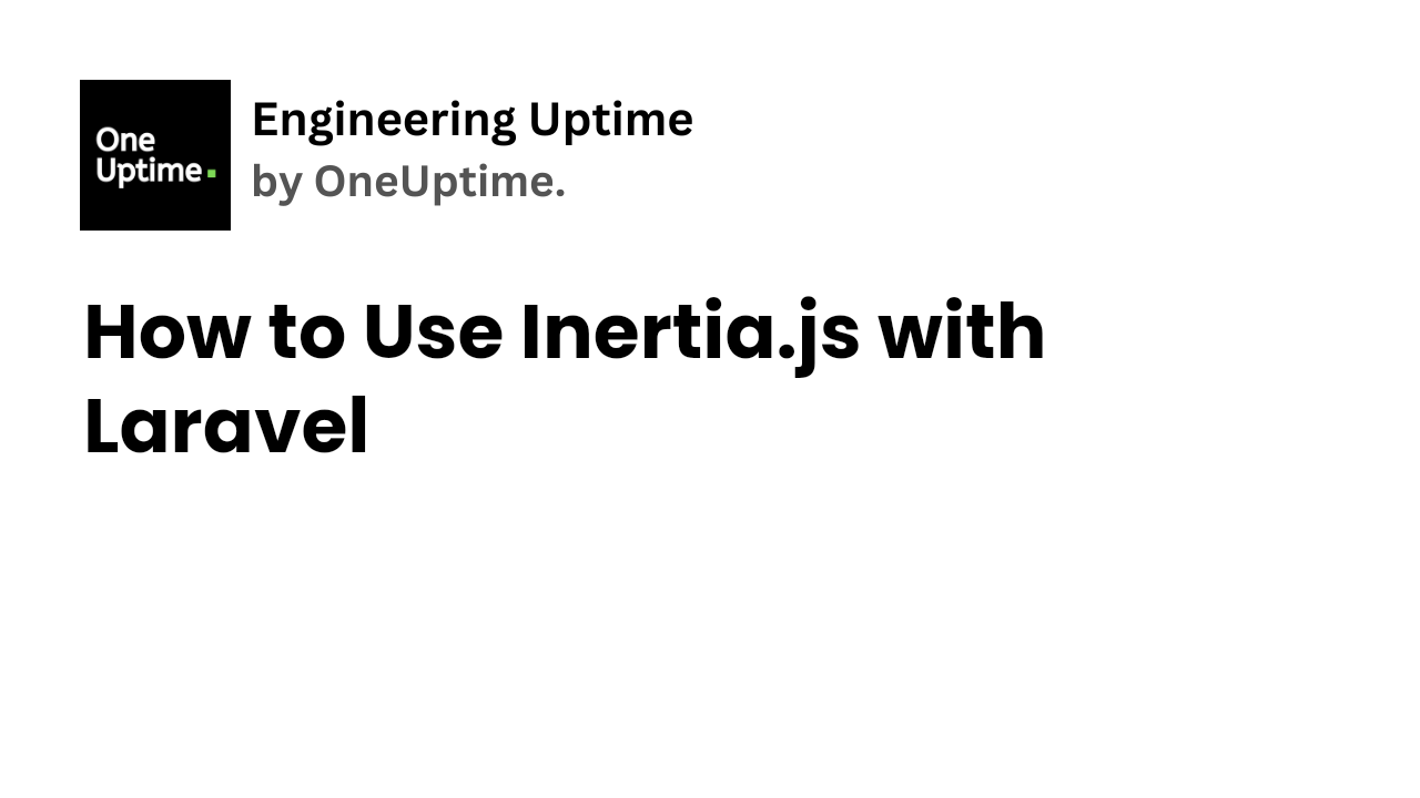How to Use Inertia.js with Laravel