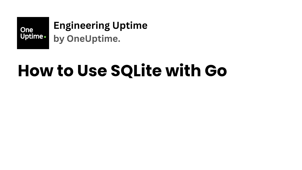 How to Use SQLite with Go