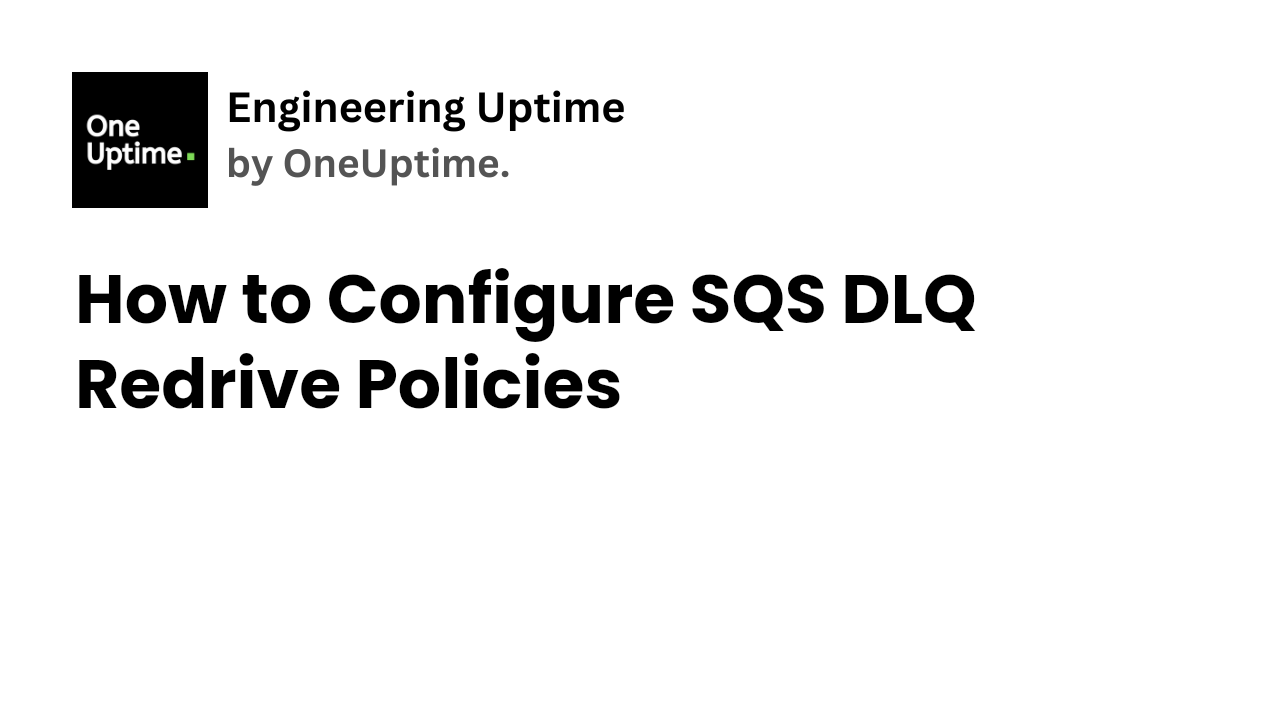 How to Configure SQS DLQ Redrive Policies