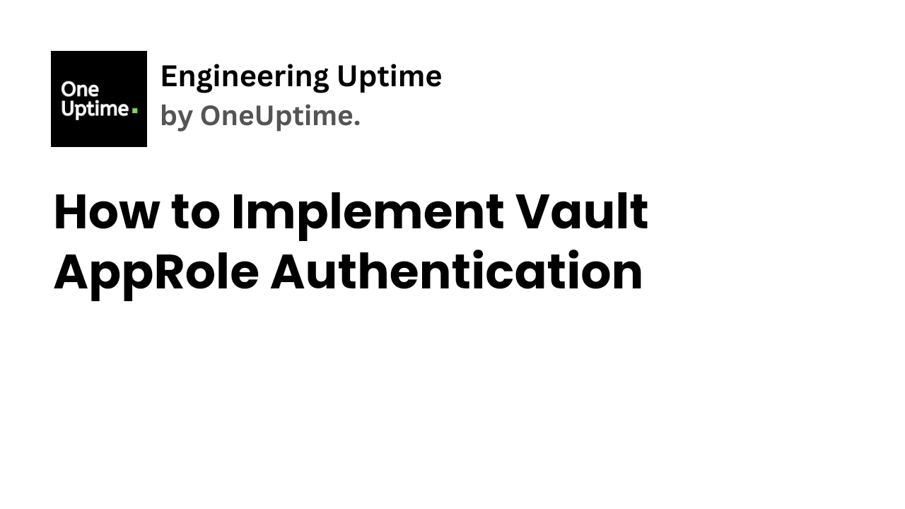 How to Implement Vault AppRole Authentication
