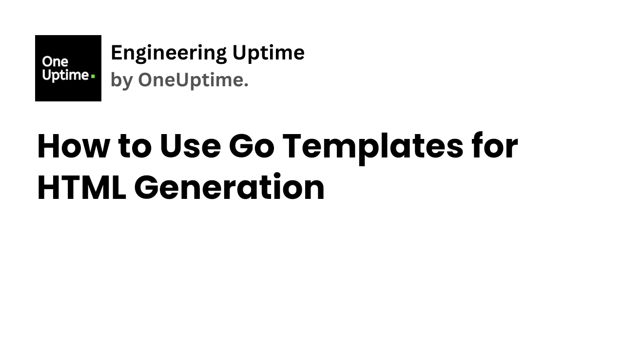 How to Use Go Templates for HTML Generation