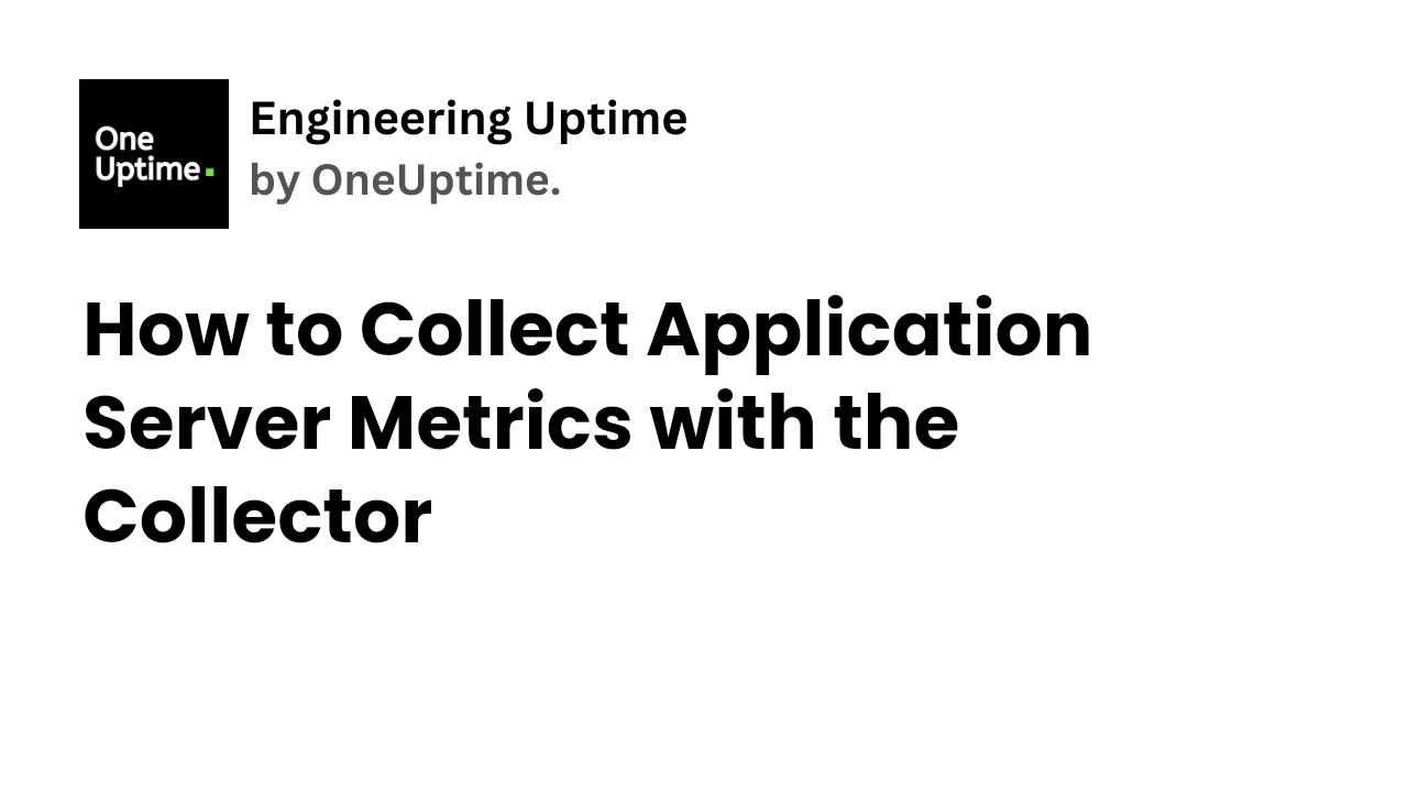 How to Collect Application Server Metrics with the Collector