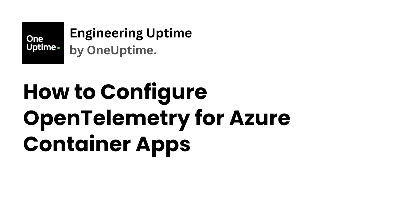 How to Configure OpenTelemetry for Azure Container Apps